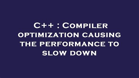 C Compiler Optimization Causing The Performance To Slow Down Youtube