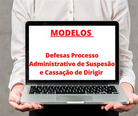 Modelos De Defesas De Processos Administrativos De Suspensão E Cass