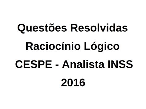 Raciocínio Lógico Para Concursos Questões Resolvidas Parte I