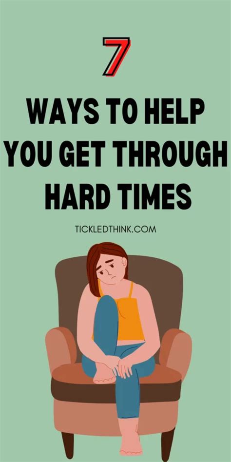 7 Ways To Help You Get Through Hard Times Tickled Think
