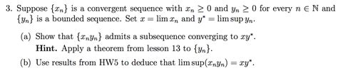 solved 3 suppose {xn} is a convergent sequence with an 0