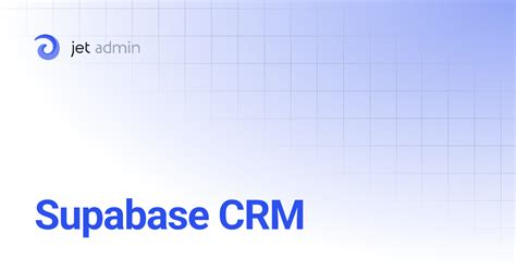 Supabase Crm User Guide