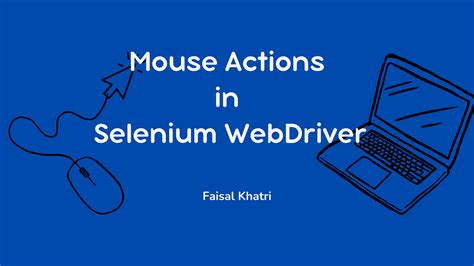 How To Handle Mouse Actions In Selenium By Mohammad Faisal Khatri