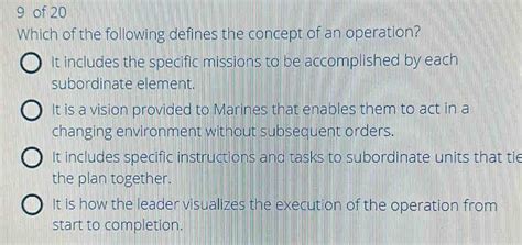 9 Of 20 Which Of The Following Defines The Concept Of An Operation It Includes The Specif Others