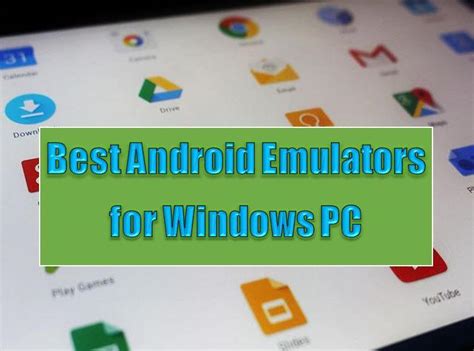 Best Android Emulators For Windows Pc Top Picks 2024