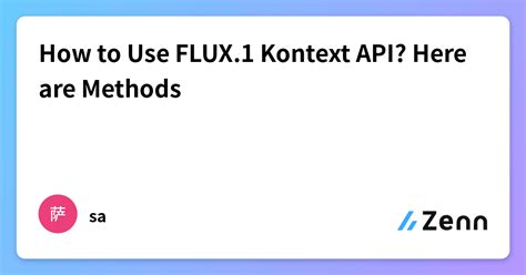 How To Use Flux1 Kontext Api Here Are Methods