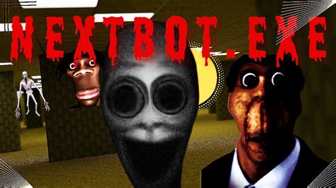 GMOD NEXTBOT EXE YouTube