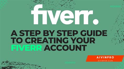 A Step By Step Guide To Creating Your Fiverr Account In 12 Steps Aivinpro
