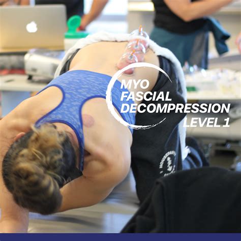 Myofascial Decompression Therapy Level 1 Course