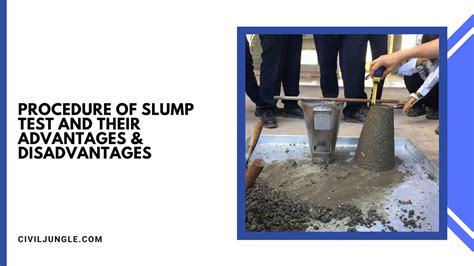Procedure Of Slump Test And Their Advantages And Disadvantages