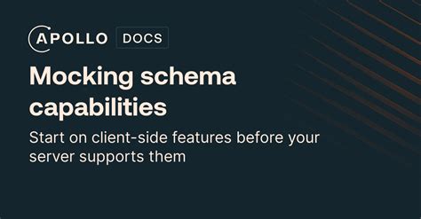Mocking Schema Capabilities Apollo Graphql Docs