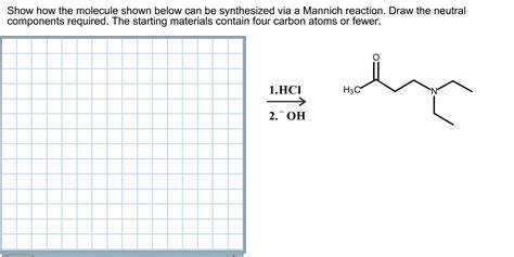 Solved Show How The Molecule Shown Below Can Be Synthesized