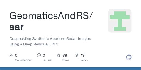 Github Geomaticsandrs Sar Despeckling Synthetic Aperture Radar Images Using A Deep Residual Cnn