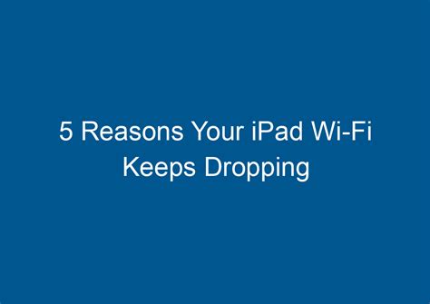 5 Reasons Your Ipad Wi Fi Keeps Dropping Digitalhow