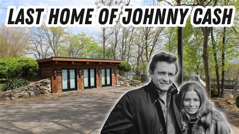 Final Home Of Johnny Cash And Where His House Burned Down Youtube