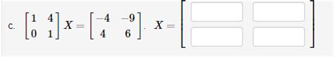 Solved In Each Part Find The Matrix X Solving The Given Chegg Com