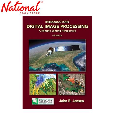 INTRODUCTORY DIGITAL IMAGE PROCESSING A REMOTE SENSING PERSPECTIVE FOURTH EDITION BY JOHN R JENSEN