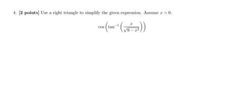 solved 4 [2 points] use a right triangle to simplify the