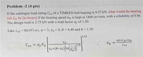 Solved If The Catalogue Load Rating C10 Of A TIMKEN Ball Chegg Com