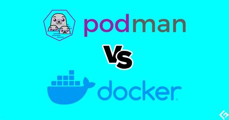 Podman Vs Docker Lequel Choisir