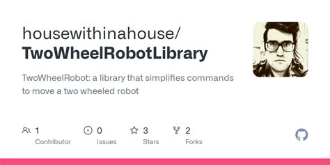 Github Housewithinahouse Twowheelrobotlibrary Twowheelrobot A Library That Simplifies