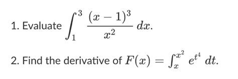 Solved 1 Evaluate ∫13x2 X−1 3dx 2 Find The Derivative Of