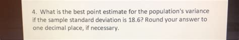 Solved 4 What Is The Best Point Estimate For The