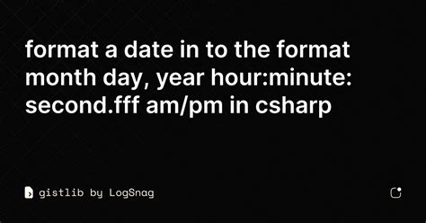 Gistlib Format A Date In To The Format Month Day Year Hourminute