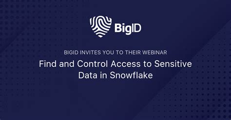 Find And Control Access To Sensitive Data In Snowflake BigID