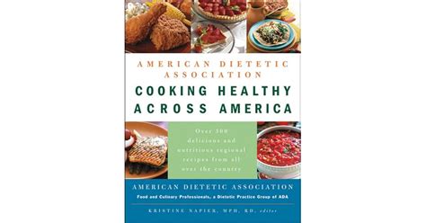 American Dietetic Association Cooking Healthy Across America By