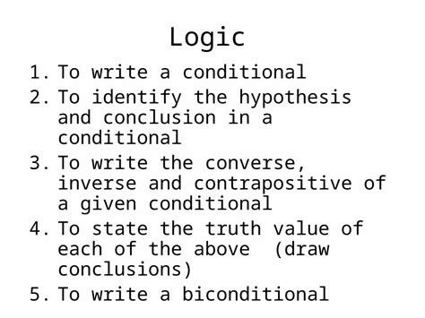 Ppt Logic 1to Write A Conditional 2to Identify The Hypothesis And Conclusion In A