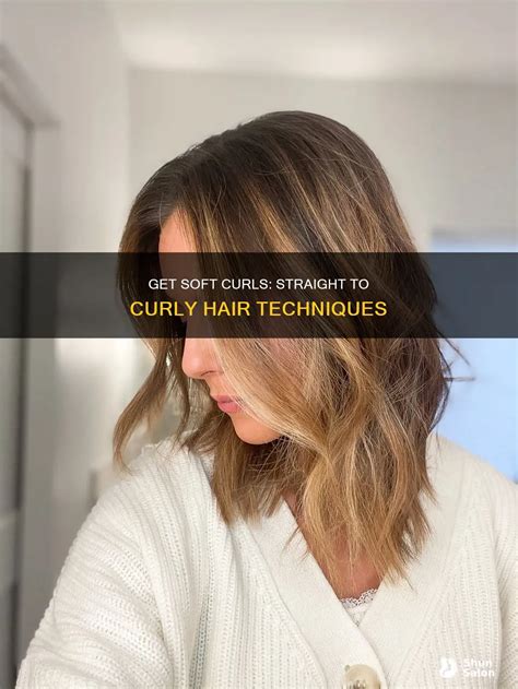 Get Soft Curls Straight To Curly Hair Techniques Shunsalon