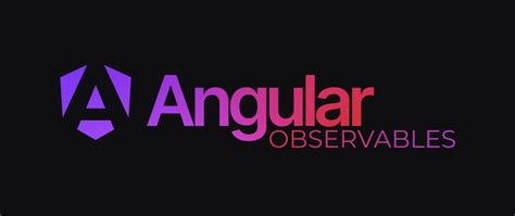📚 The Role Of Observables In Angular And How To Use Them Effectively
