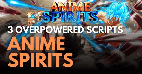 Overpowered Anime Spirits Scripts Auto Farm Insta Kill