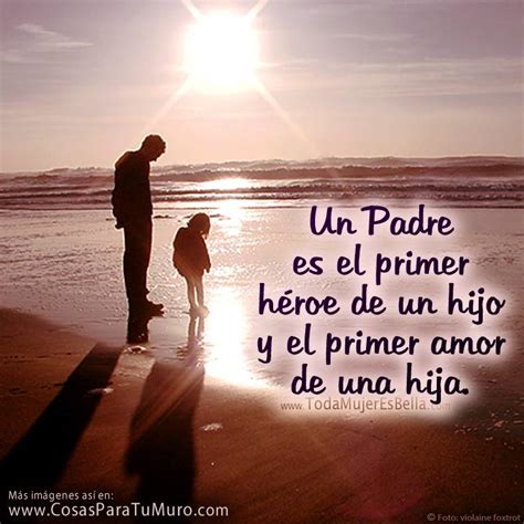 Imágenes Con Frases Para Mi Papá