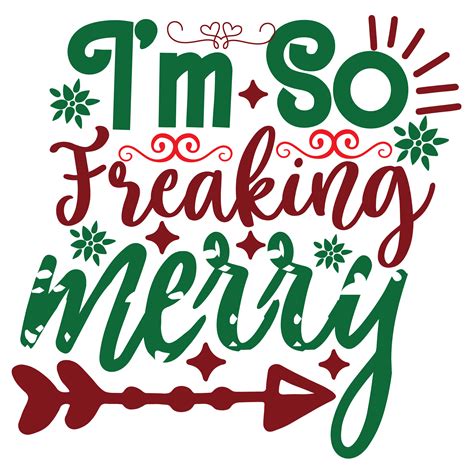 Im So Freaking Merry Mega Christmas Svgsantaholidayfunny Inspire