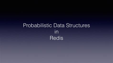 Probabilistic Data Structures Speaker Deck