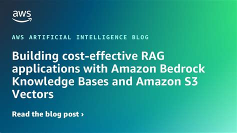 Building Cost Effective Rag Applications With Amazon Bedrock Knowledge