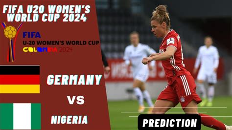 Germany Vs Nigeria Live Stream Fifa U20 Womens World Cup 2024