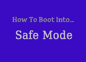 How To Boot Windows Into Safe Mode
