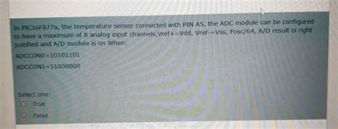 Solved In Pic16f877a ﻿the Temperature Sensor Connected With