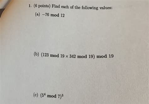 Solved 1 6 Points Find Following Values 76 Mod 12 B 123 Mod 19 X