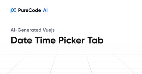 Ai Tool To Generate Vuejs Date Time Picker Tab