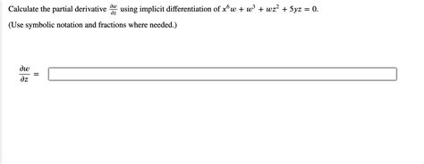 Solved Dw Calculate The Partial Derivative Using Implicit