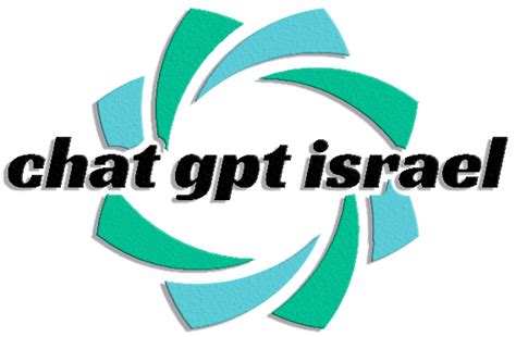 כיצד להשתמש ב־chatgpt ב־bing Chat Gpt Israel צאט Gpt בעברית
