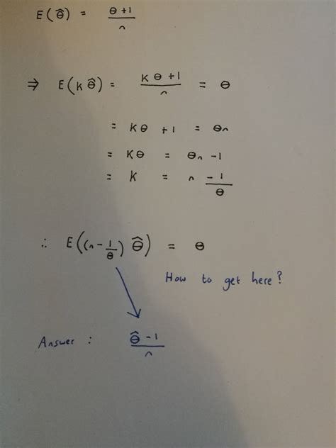 Statistics How To Adjust Estimator To Make Unbiased Mathematics Stack Exchange