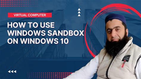 How To Use Windows Sandbox On Windows 10 Virtual Dost Youtube