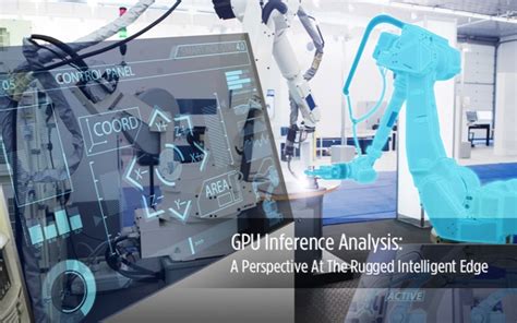 GPU Inference Analysis A Perspective at the Rugged Intelligent Edge C T Solution Inc 智愛科技股份有限公司