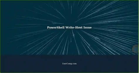 Powershell Write Host Not Working Expected Solution