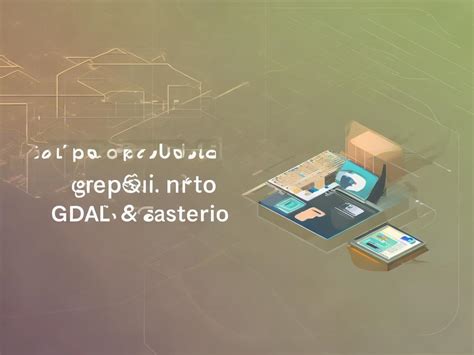 Python地理数据处理攻略：gdal与rasterio深度解析 Dawoai